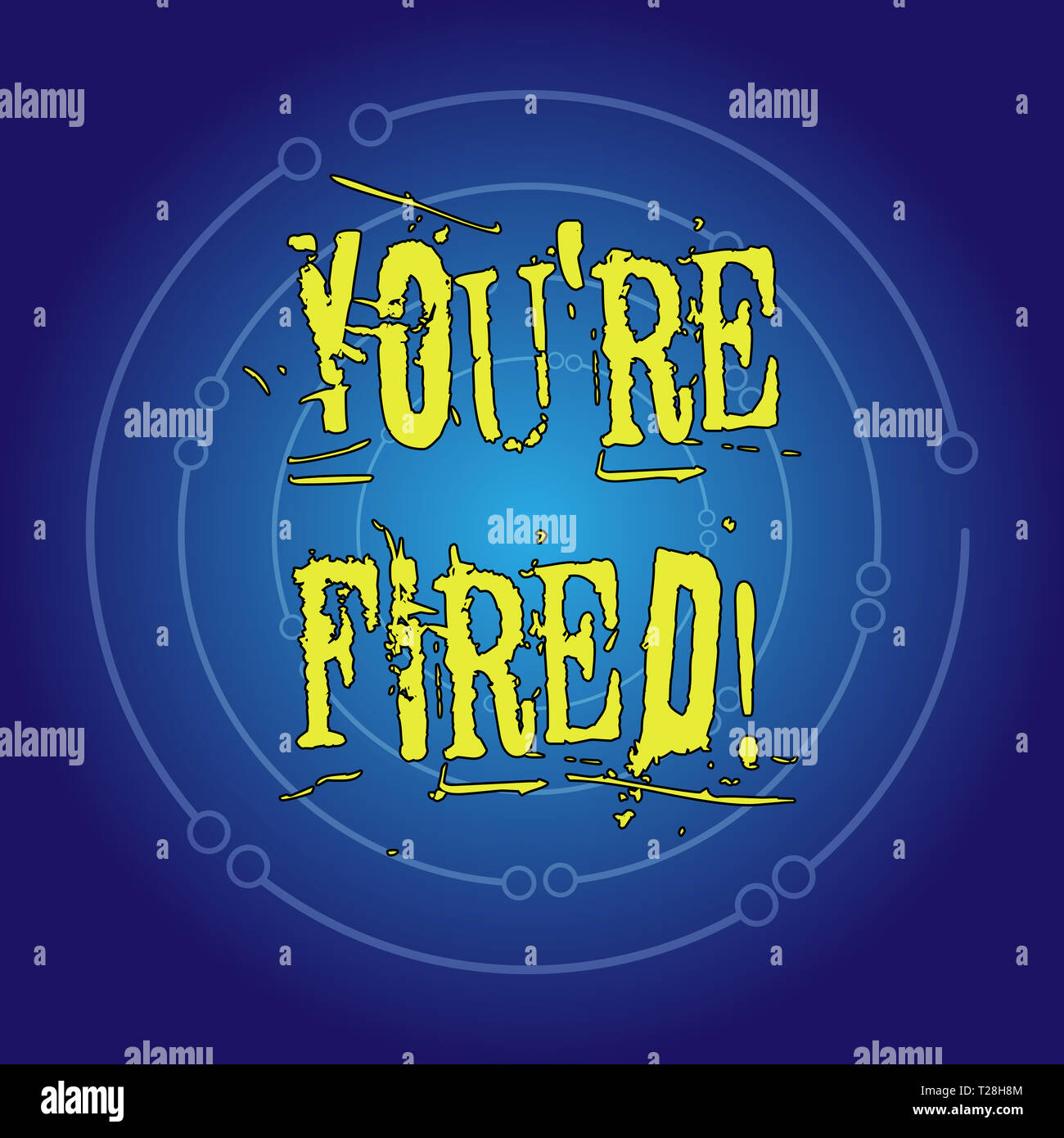 Writing note showing You Re Fired. Business concept for Used by boss ...