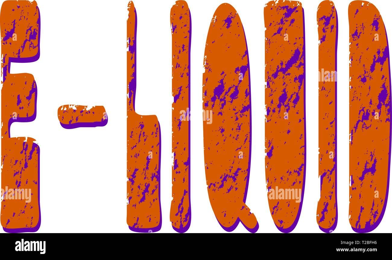 Inscription "E-Liquid". Electronic cigarette liquid. Hand drawing ...