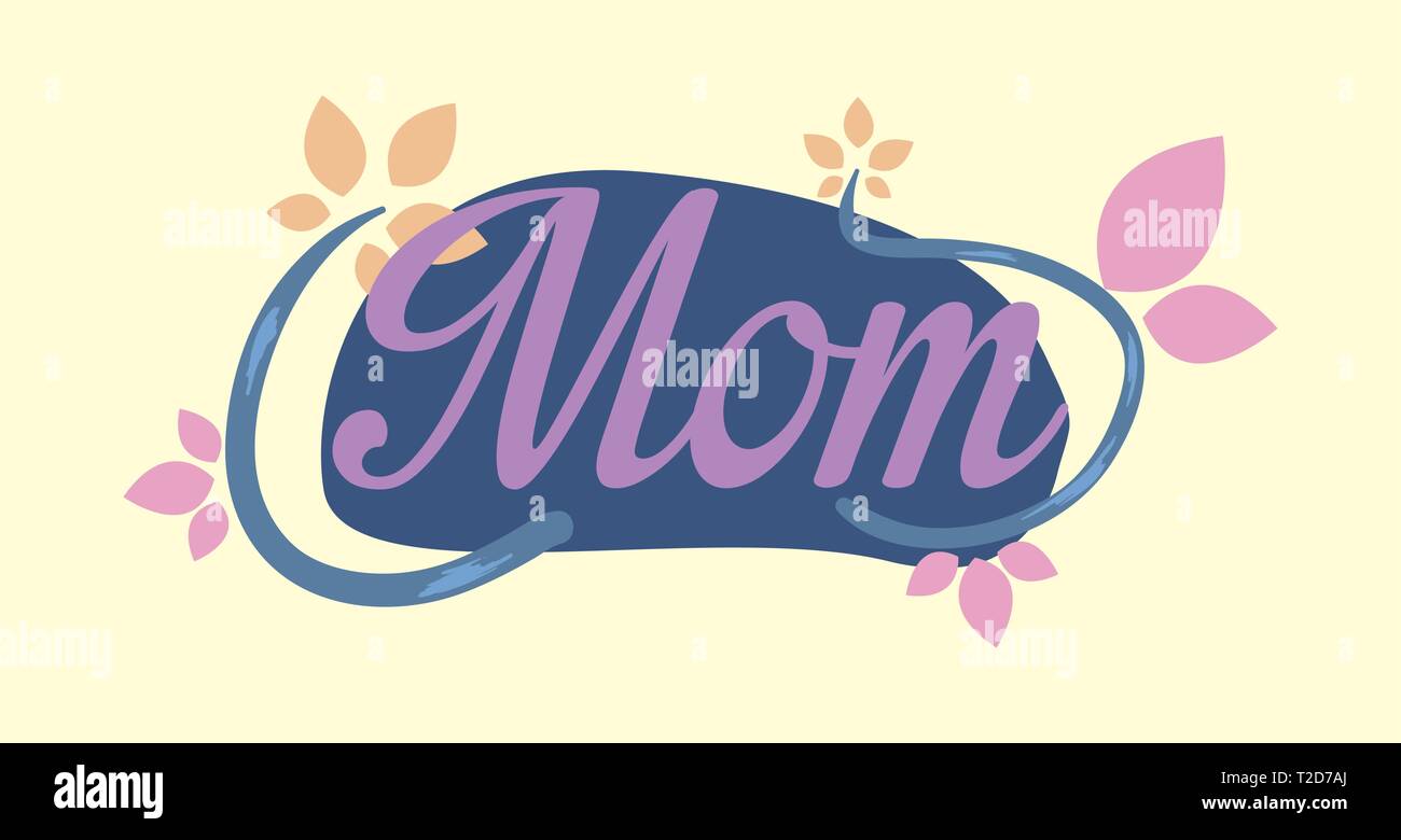 happy mothers day calligraphy mom flower vector illustration Stock ...