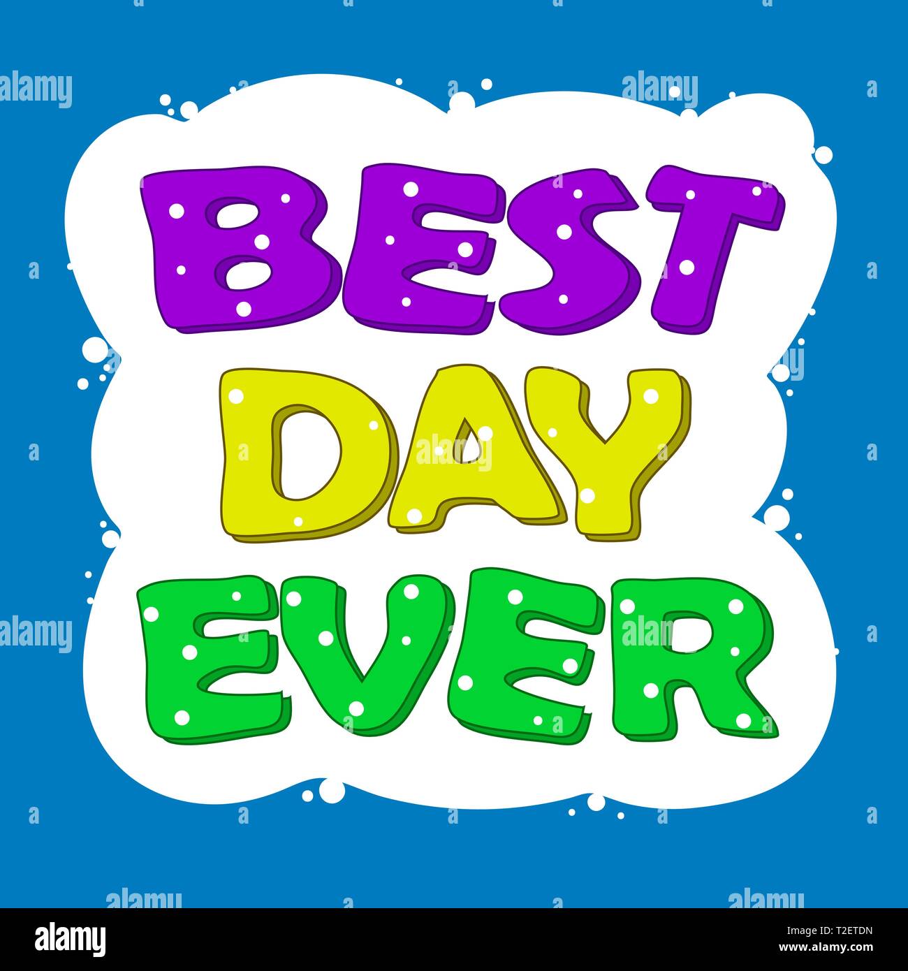 Best day ever. Hand drawing, isolate, lettering, typography, font ...