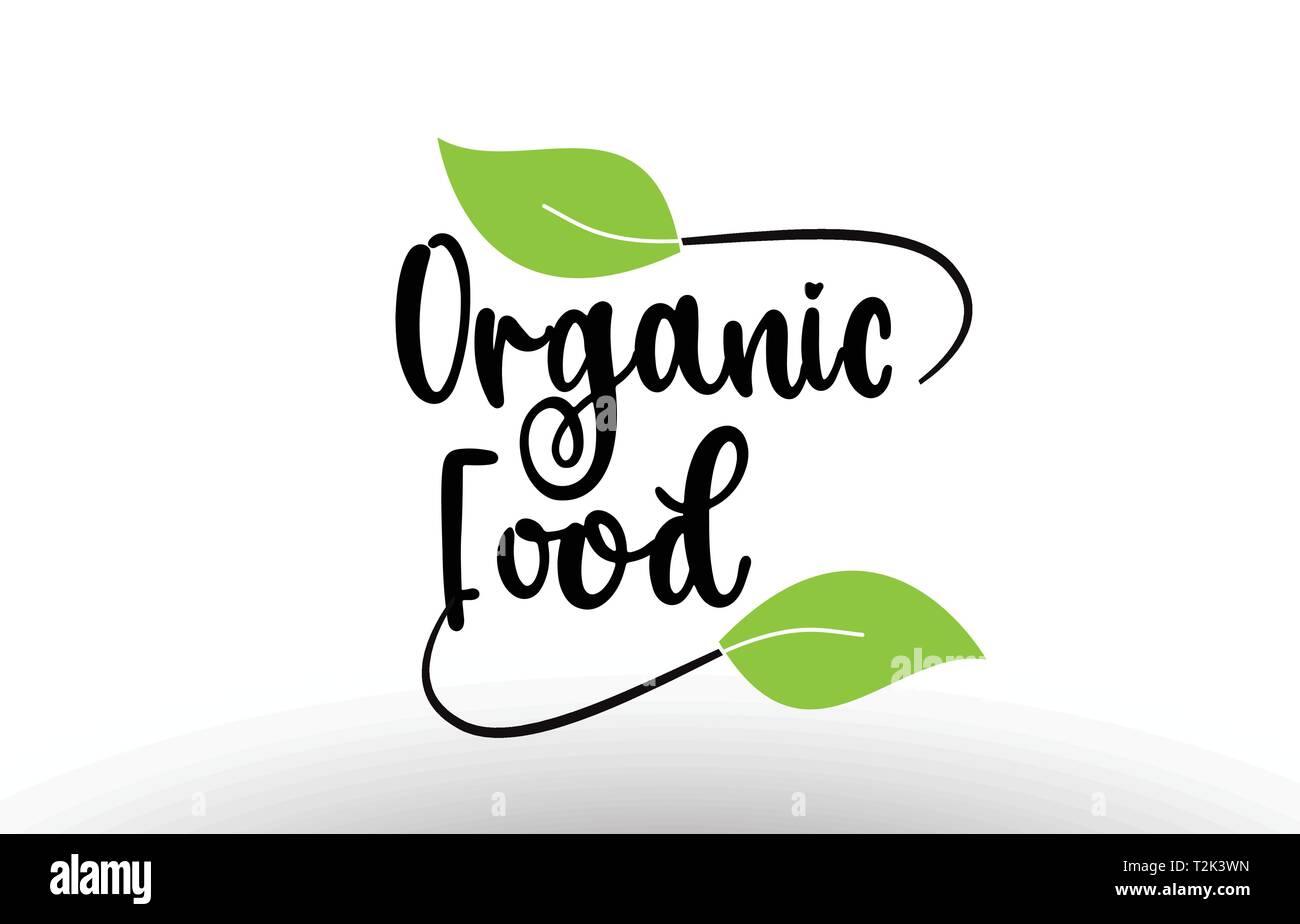 Organic Food word or text with green leaf on white background suitable ...