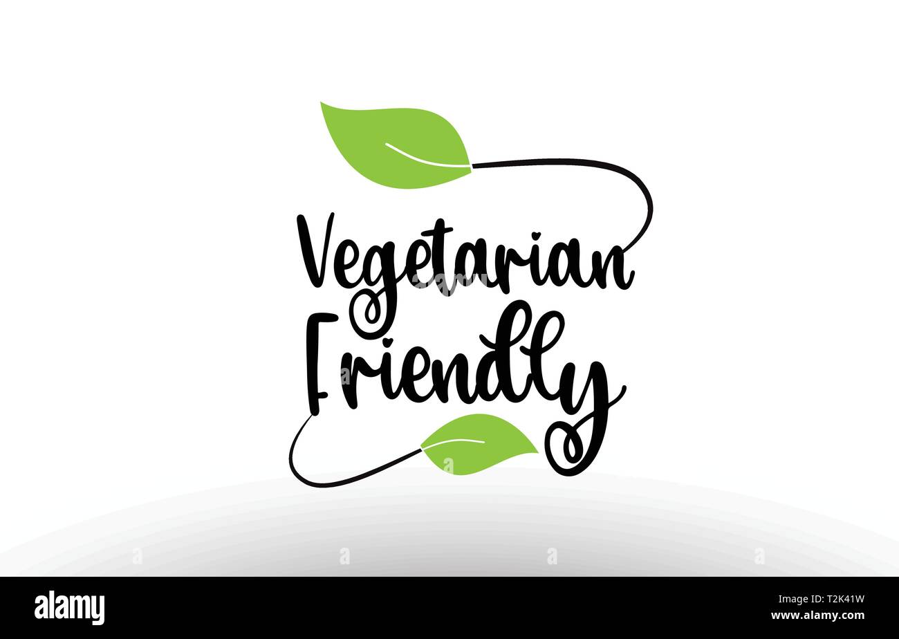 Vegetarian Friendly word or text with green leaf on white background ...