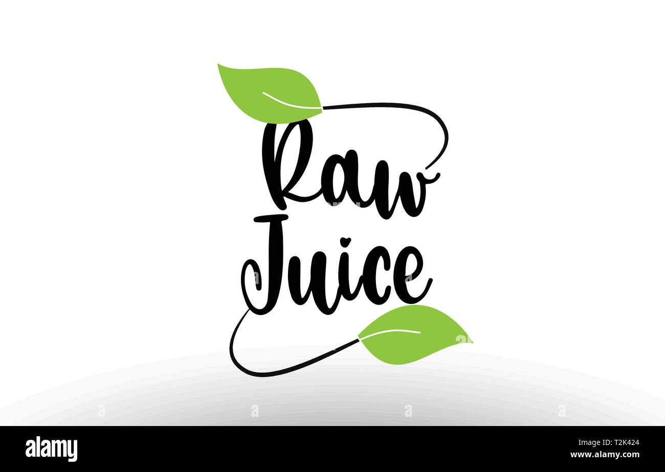 Raw Juice word or text with green leaf on white background suitable for ...