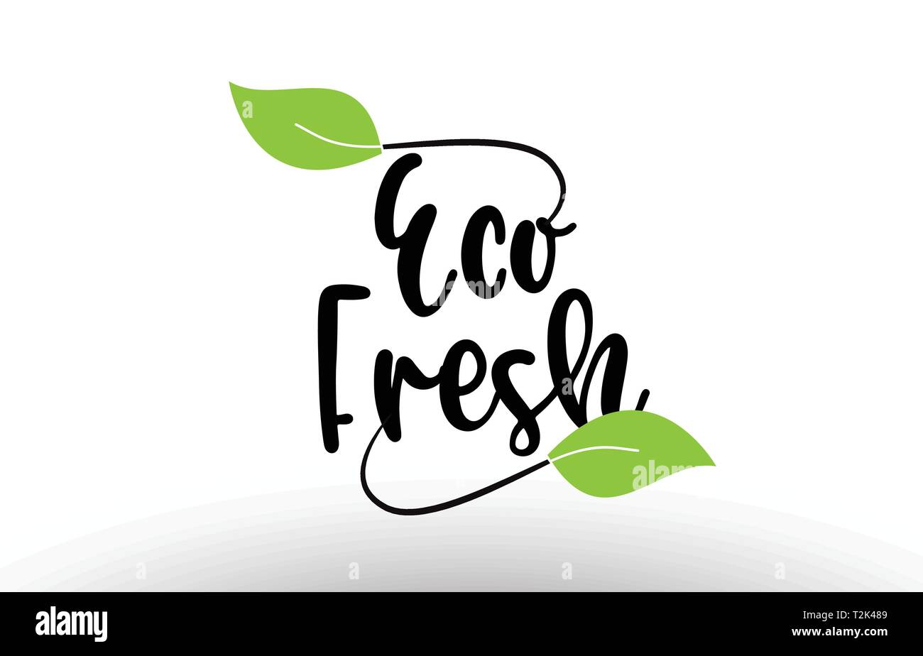 Eco Fresh word or text with green leaf on white background suitable for ...