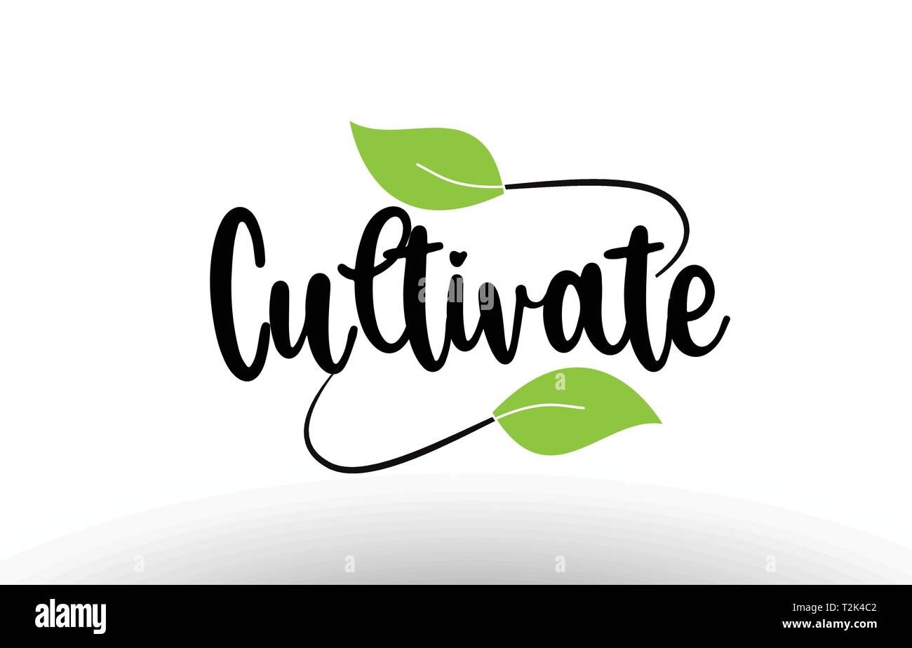 Cultivate word or text with green leaf on white background suitable for ...
