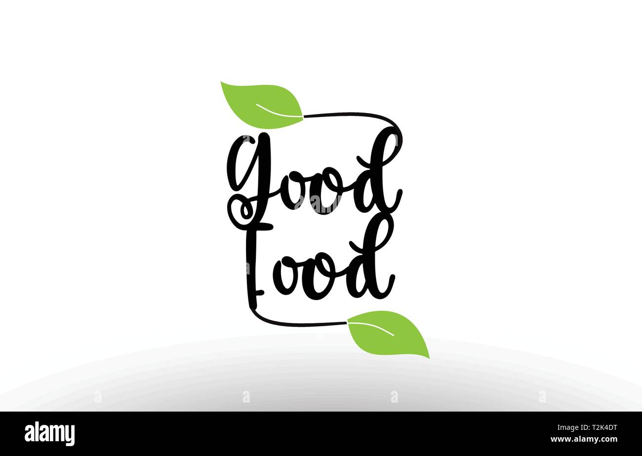 Good Food word or text with green leaf on white background suitable for ...