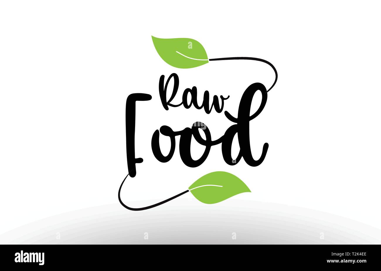 Raw Food word or text with green leaf on white background suitable for ...