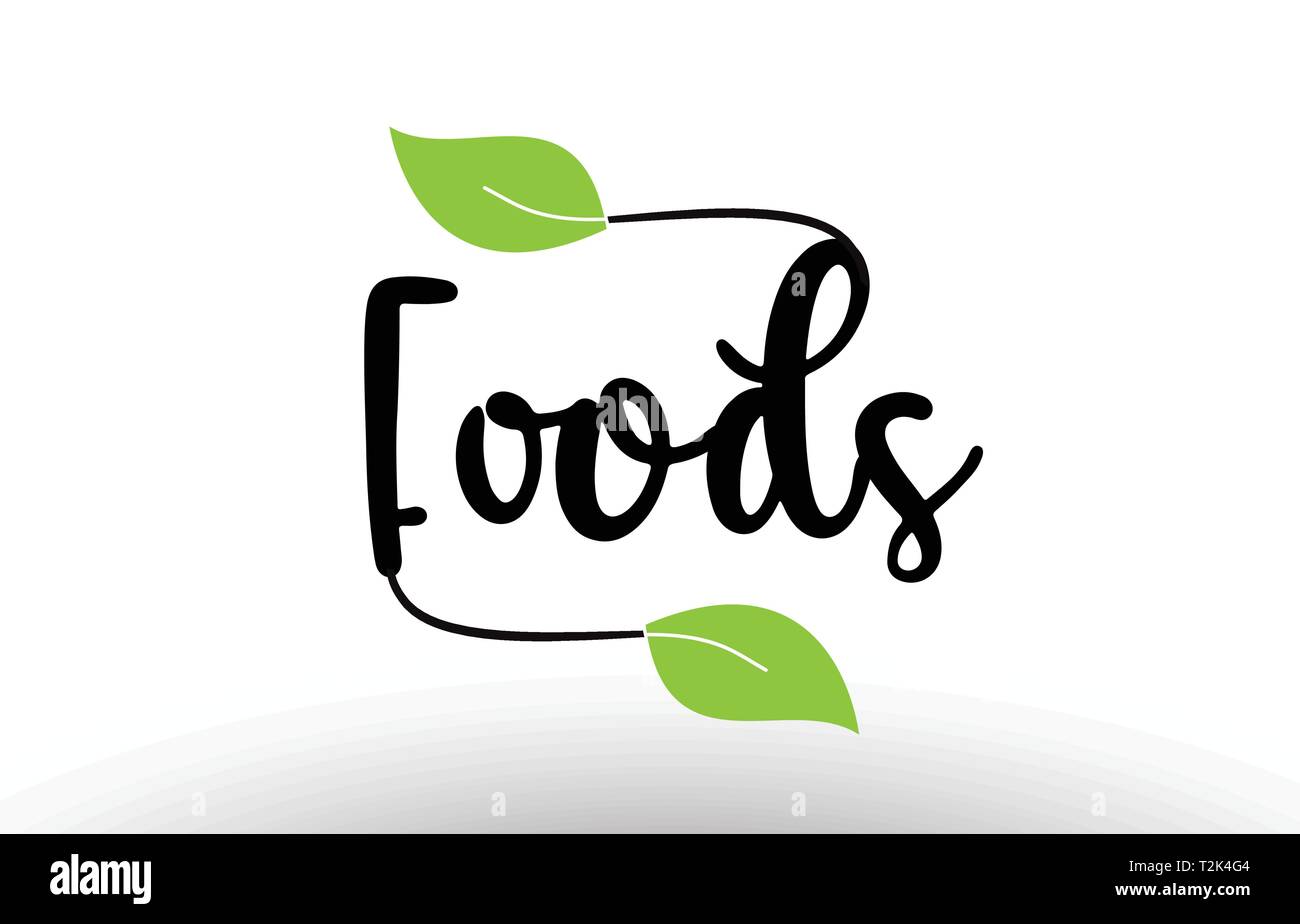 Foods word or text with green leaf on white background suitable for ...
