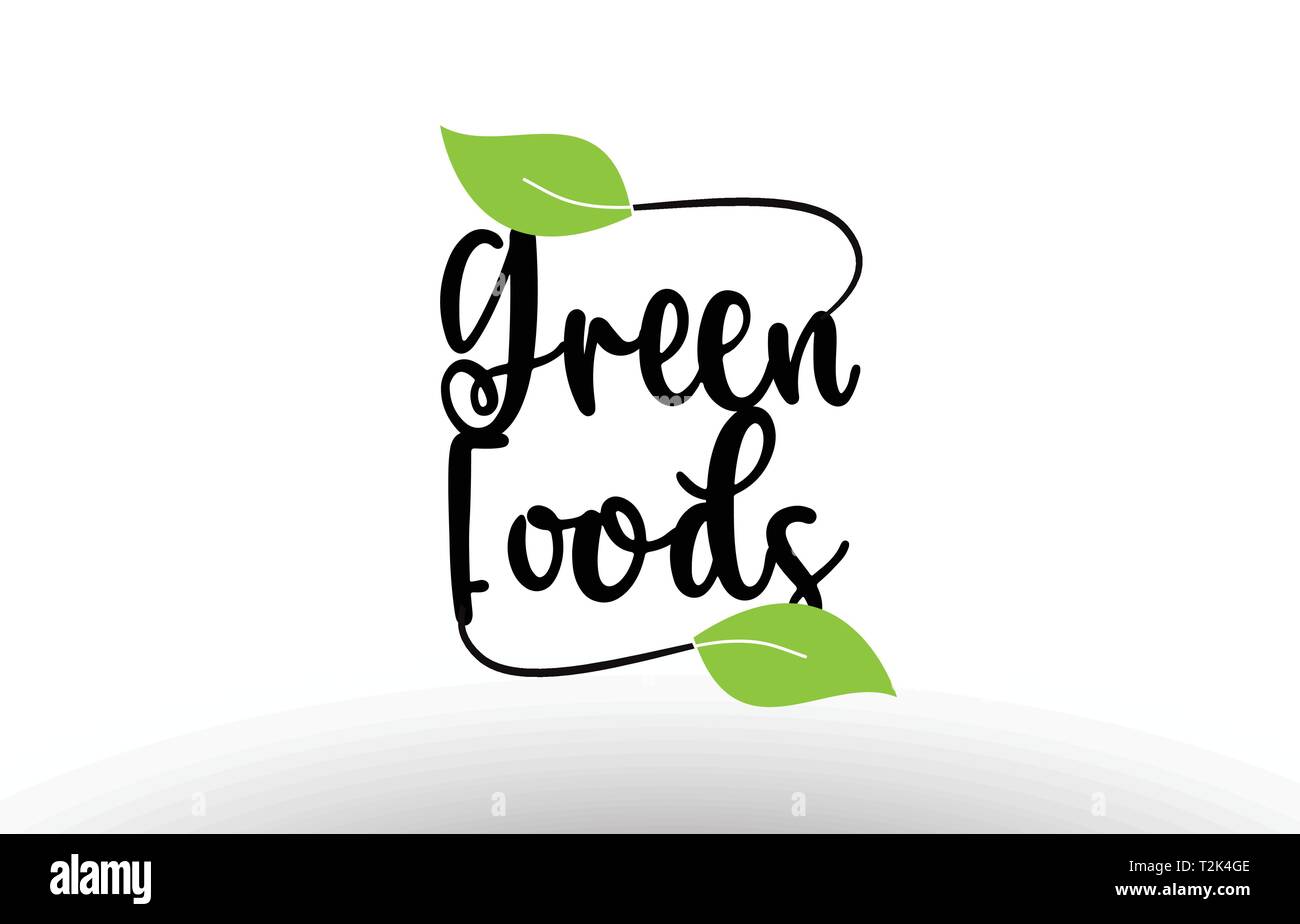Green Foods word or text with green leaf on white background suitable ...