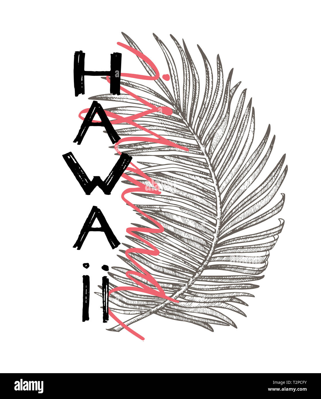 Typography slogan with tropical leaves. Hand drawn Hawaii for t shirt ...