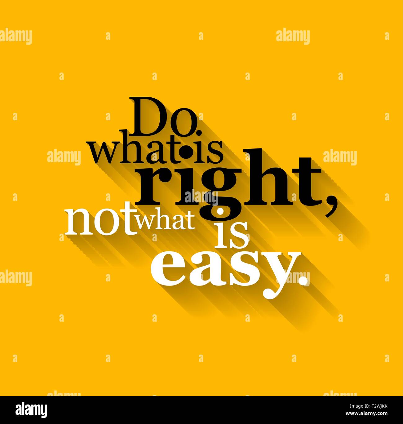 Minimalistic text lettering of an inspirational saying Do what is right ...