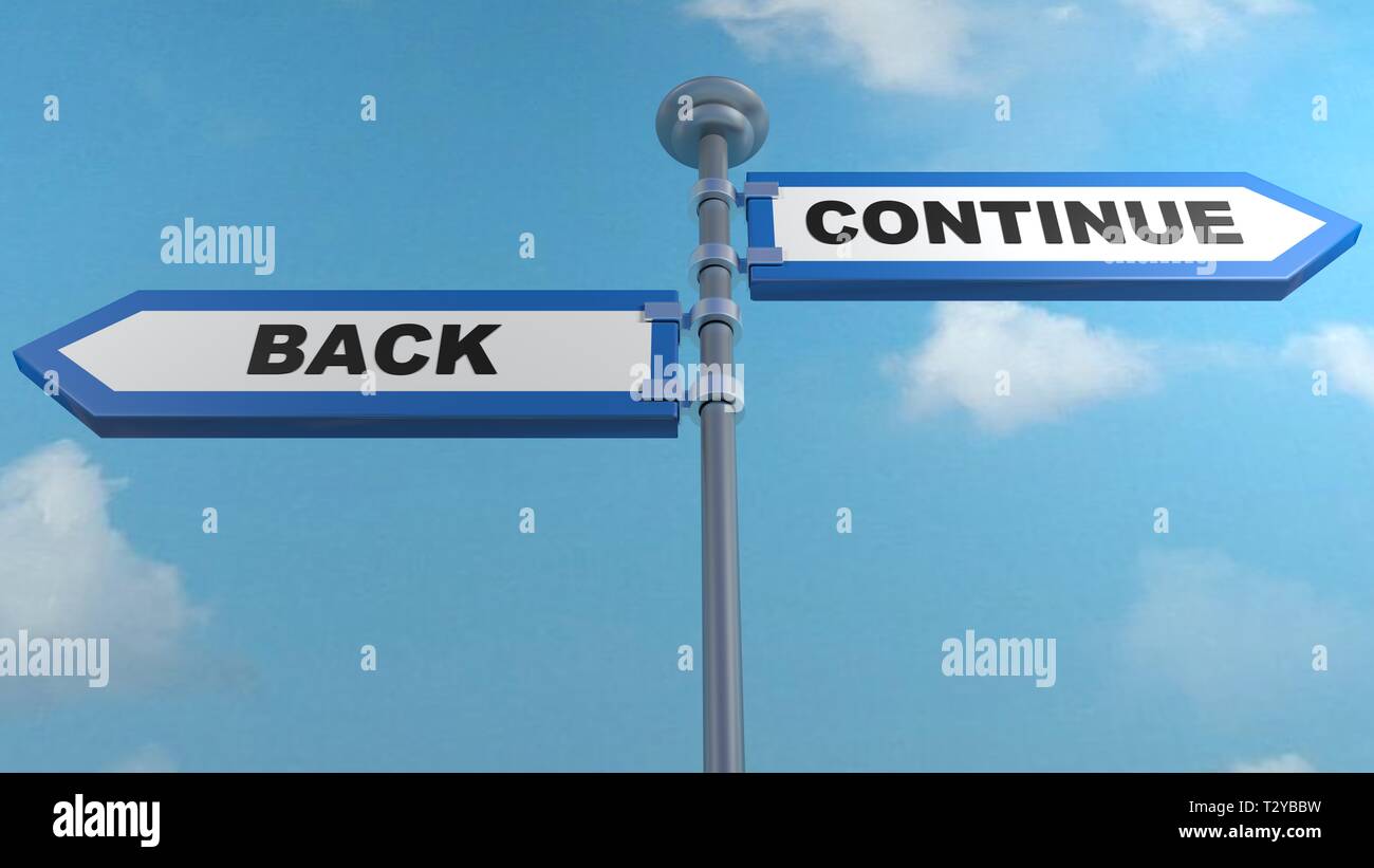Street signs concept - Back - Continue - 3D rendering illustration ...