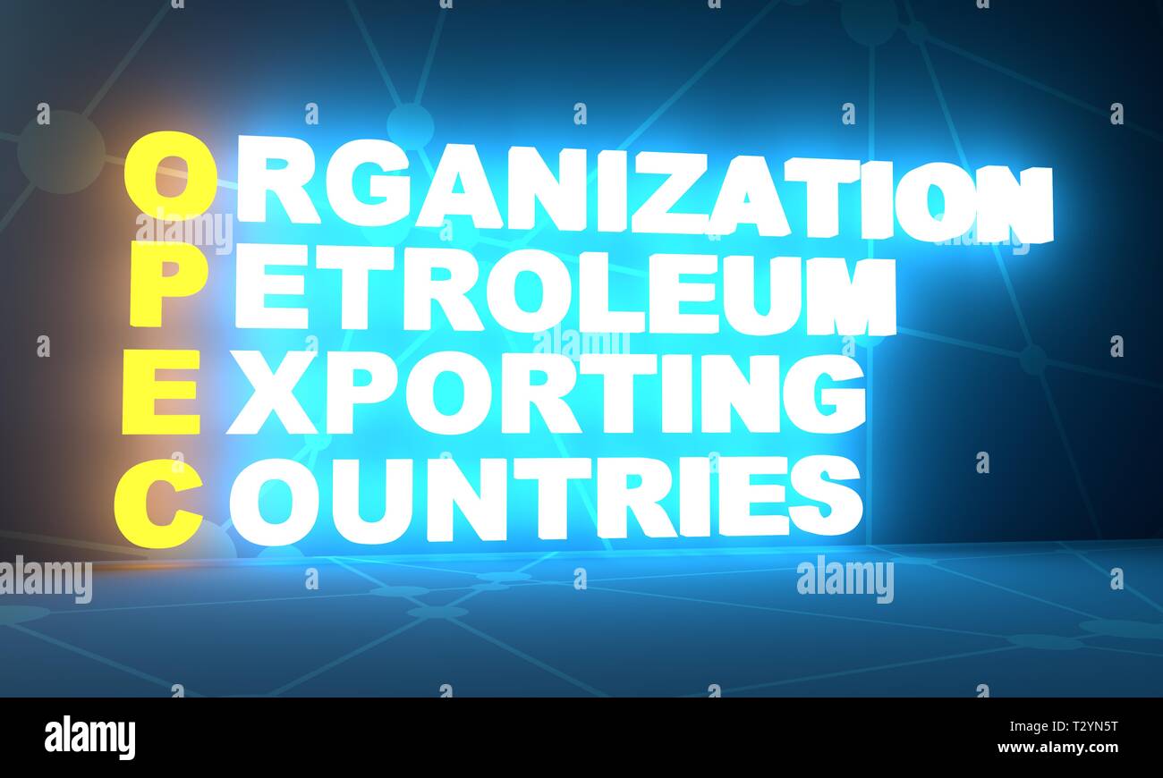Acronym OPEC - Organization Petroleum Exporting Countries. Business ...