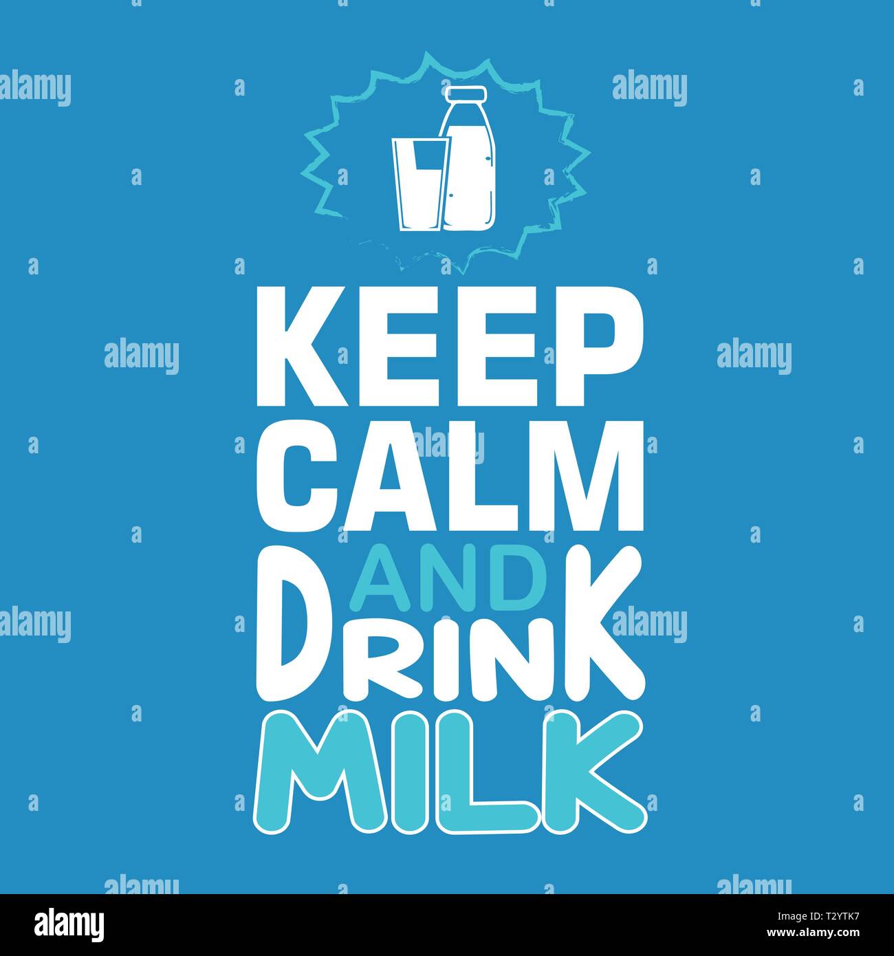 Milk Quote. Keep Calm and Drink Milk Stock Vector Image & Art - Alamy