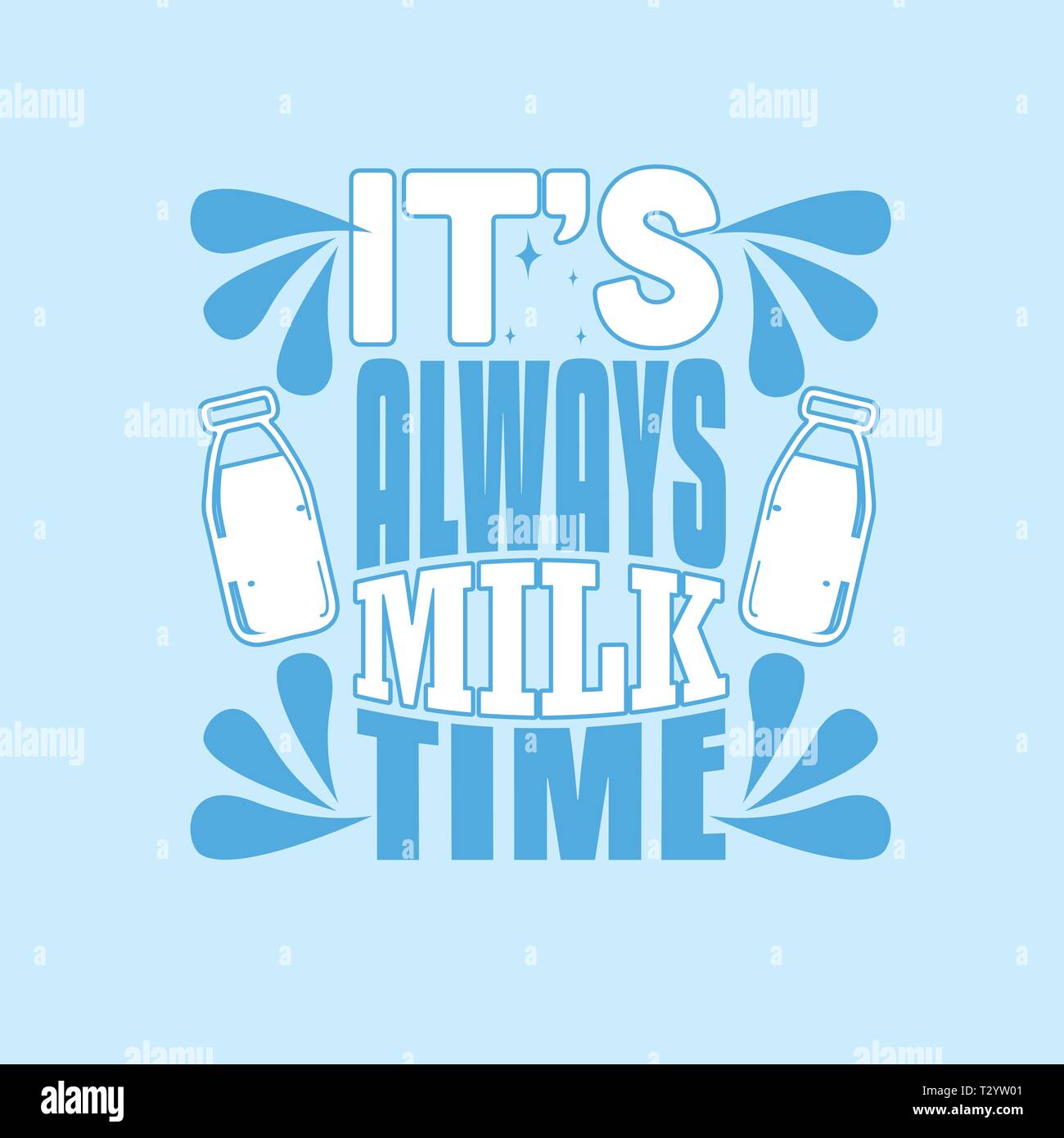 Milk Quote and saying. It s always milk time Stock Vector Image & Art ...