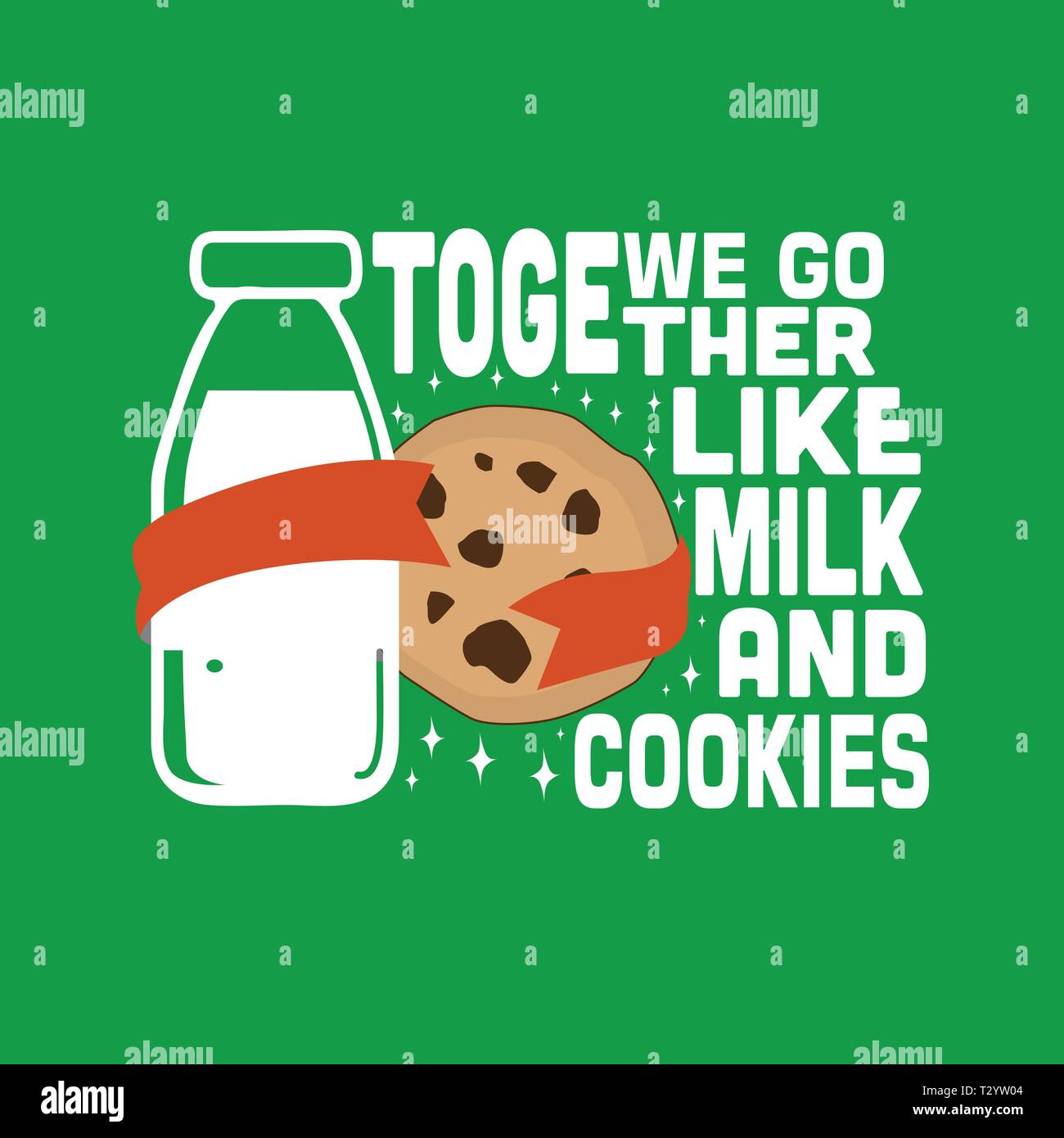 Milk Quote. We go together like milk and cookies Stock Vector Image ...