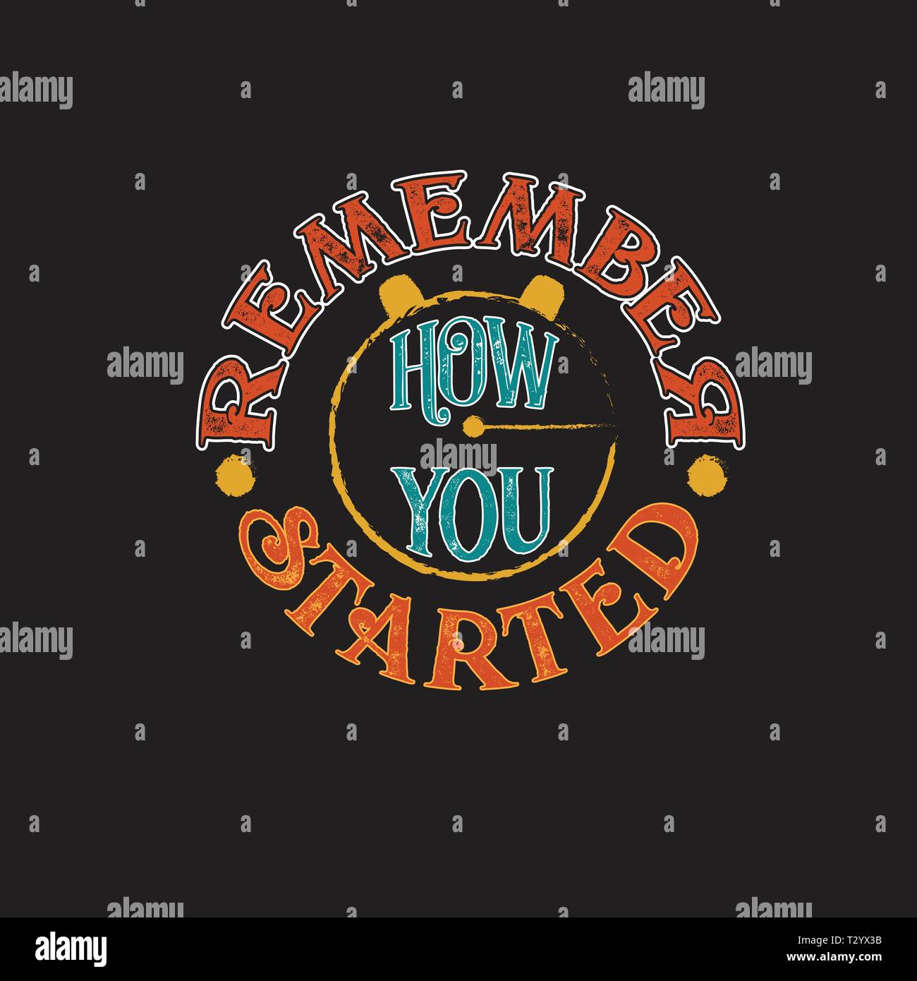 Inspiring Quote and saying. remember how you started Stock Vector Image ...