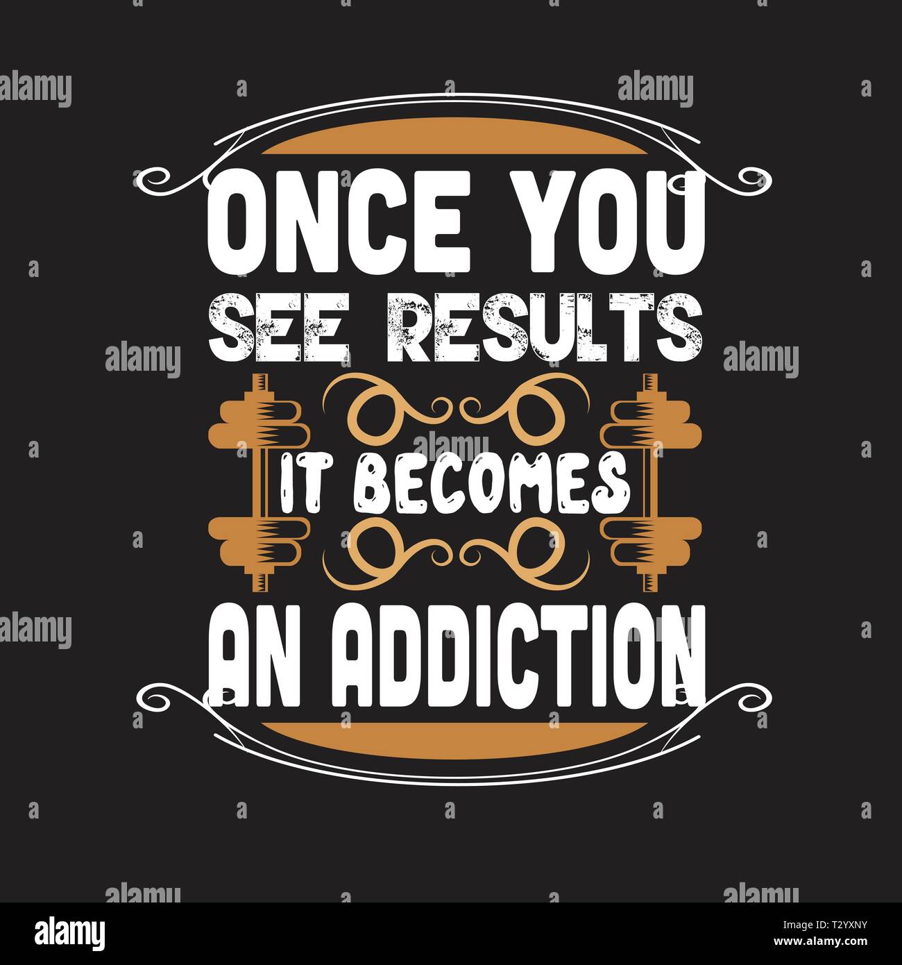 Fitness Quote. Once you see results it becomes an addiction Stock ...