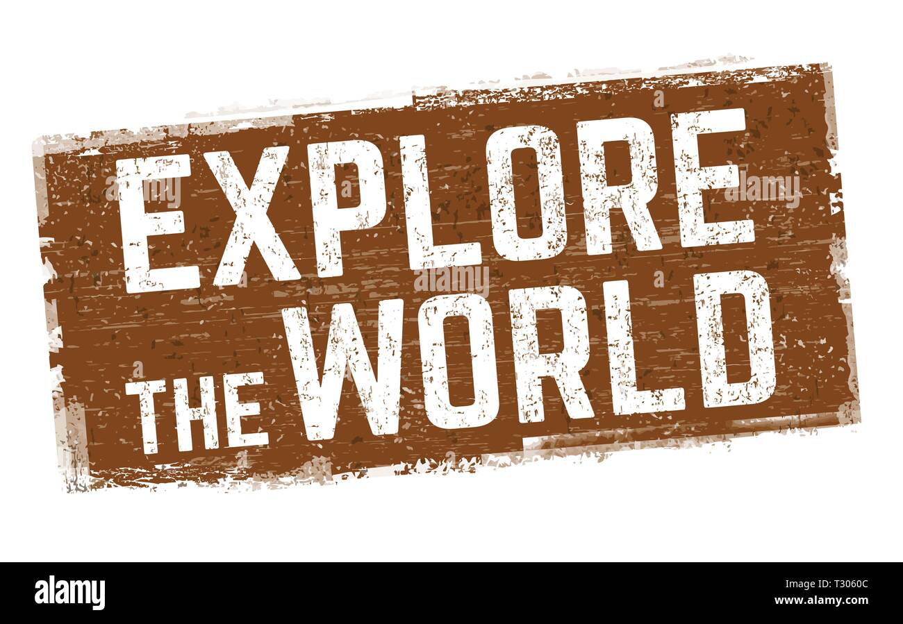 Explore the world sign or stamp on white background, vector ...