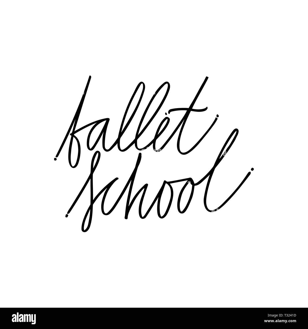 Hand drawn lettering. Ballet calligraphy. Hand made illustration Stock ...