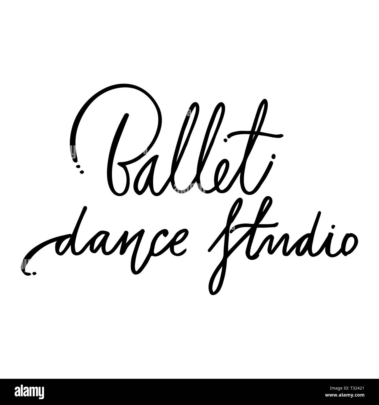 Hand drawn lettering. Ballet calligraphy. Hand made illustration Stock ...