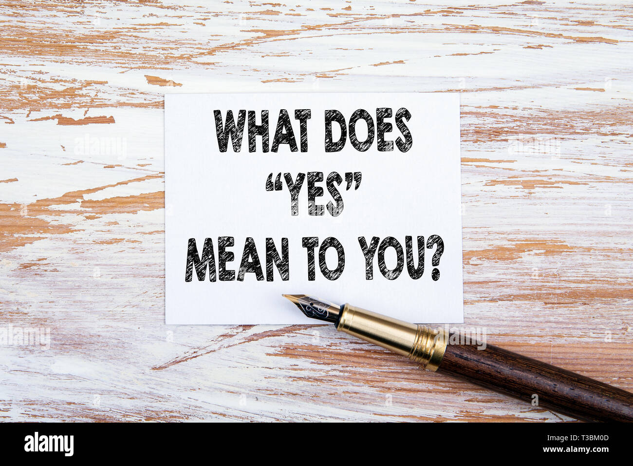 What does Yes mean to you. Paper letter and pen Stock Photo - Alamy