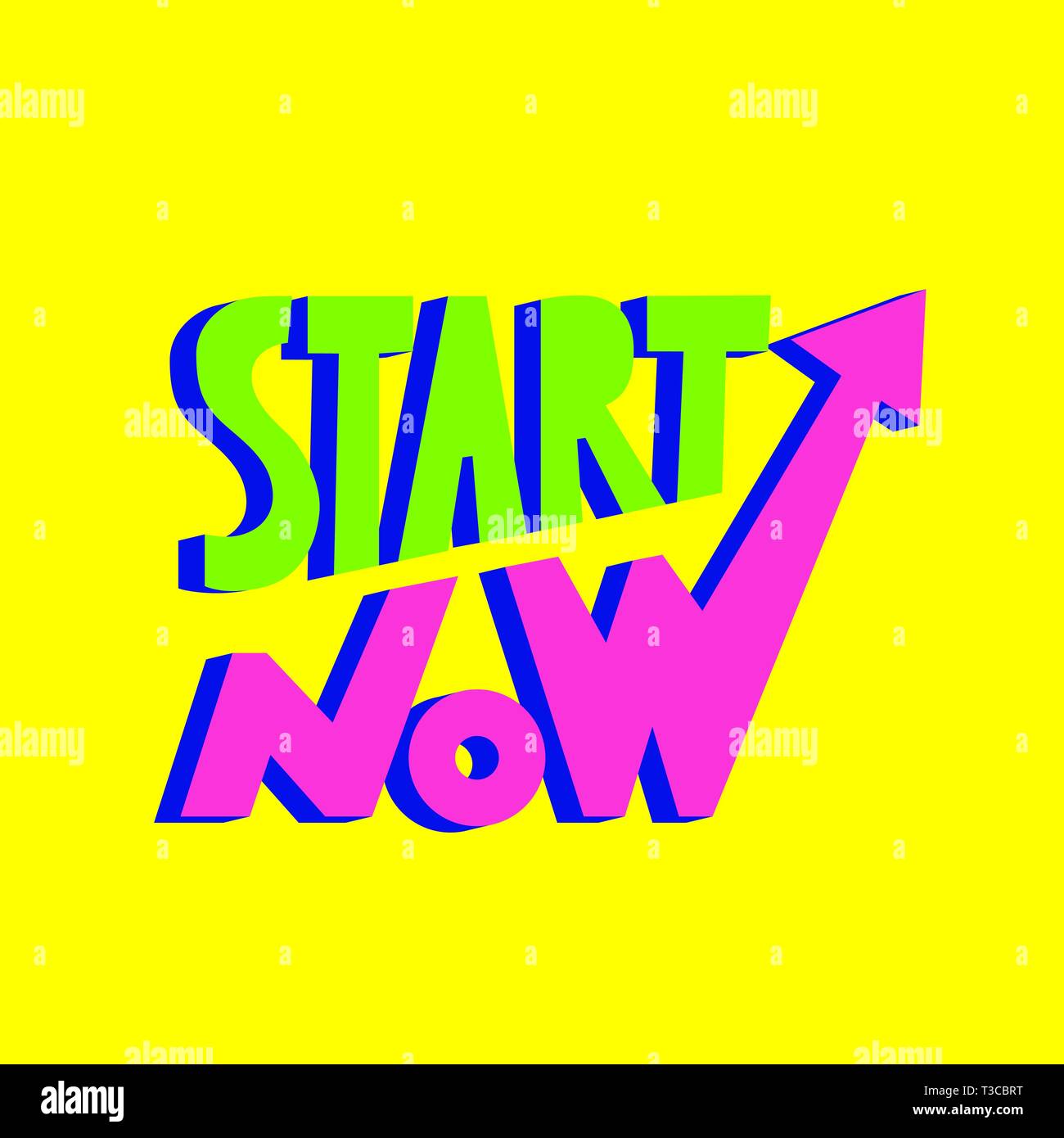 Start now motivational slogan. Design for poster, sticker, banner, a ...