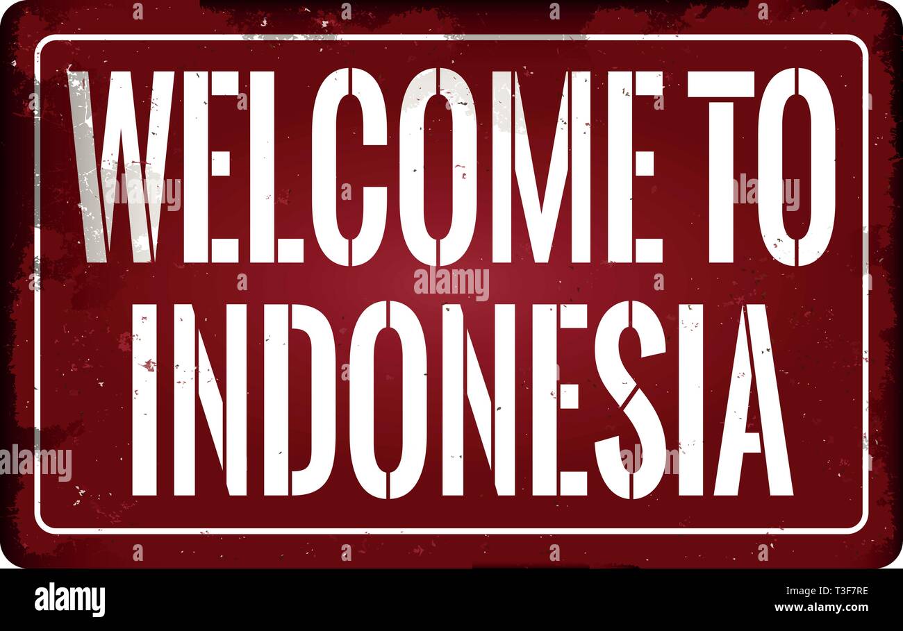 Welcome to indonesia vintage rusty metal sign on a white background ...