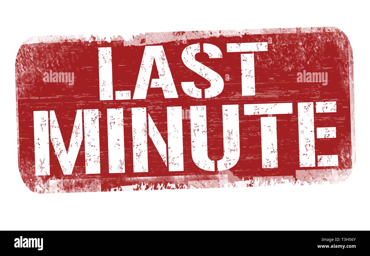 Last minute sign or stamp on white background, vector illustration ...