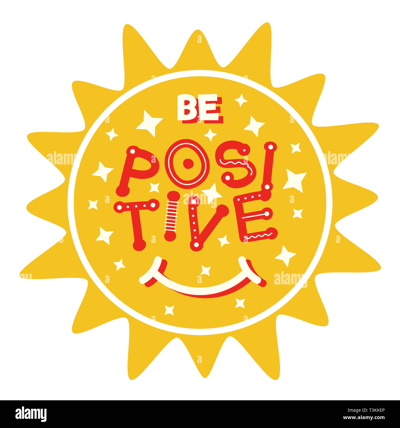 Positive thinking concept. Smile sun with fun lettering. Be positive ...