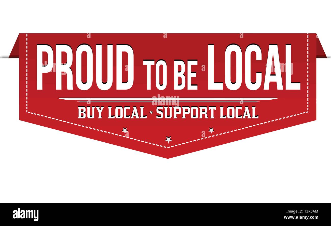 Proud to be local banner design on white background, vector ...