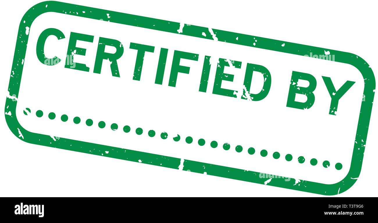Grunge green certified word with black dot for signature square rubber ...