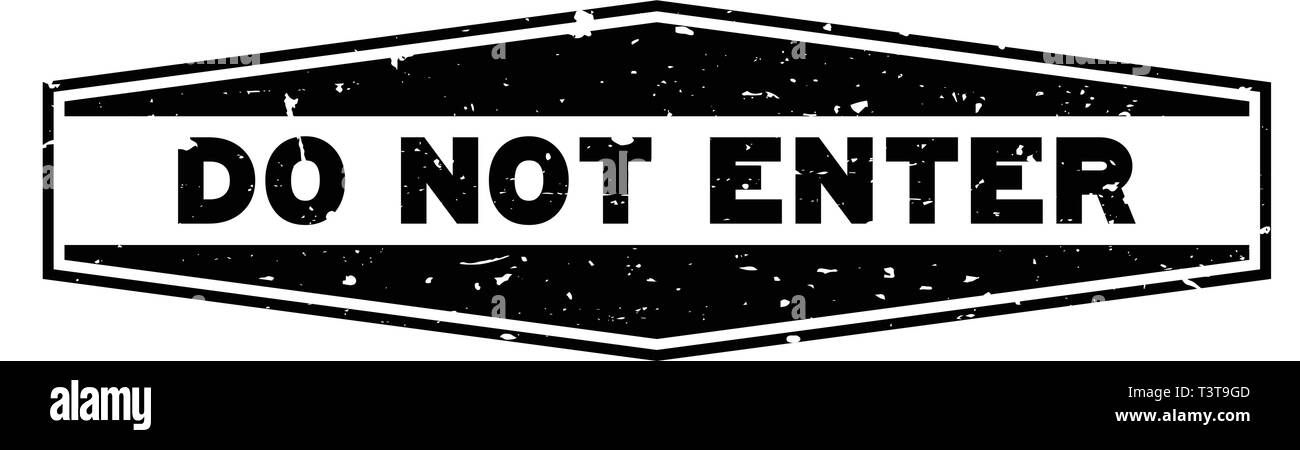 Grunge black do not enter word hexagon rubber seal stamp on white ...