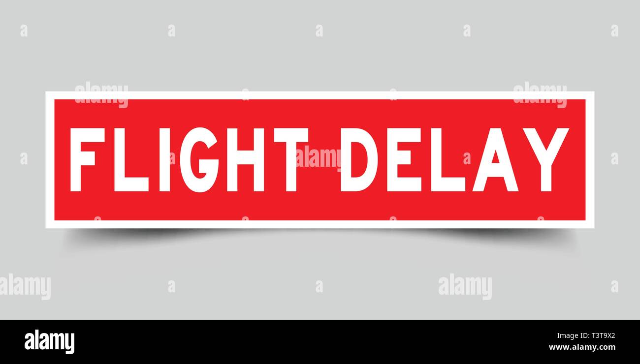 Square red sticker label in word flight delay on gray background Stock ...