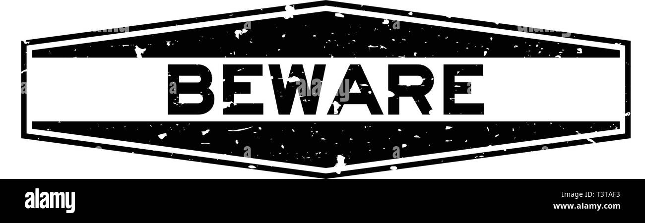 Grunge black beware word hexagon rubber seal stamp on white background ...