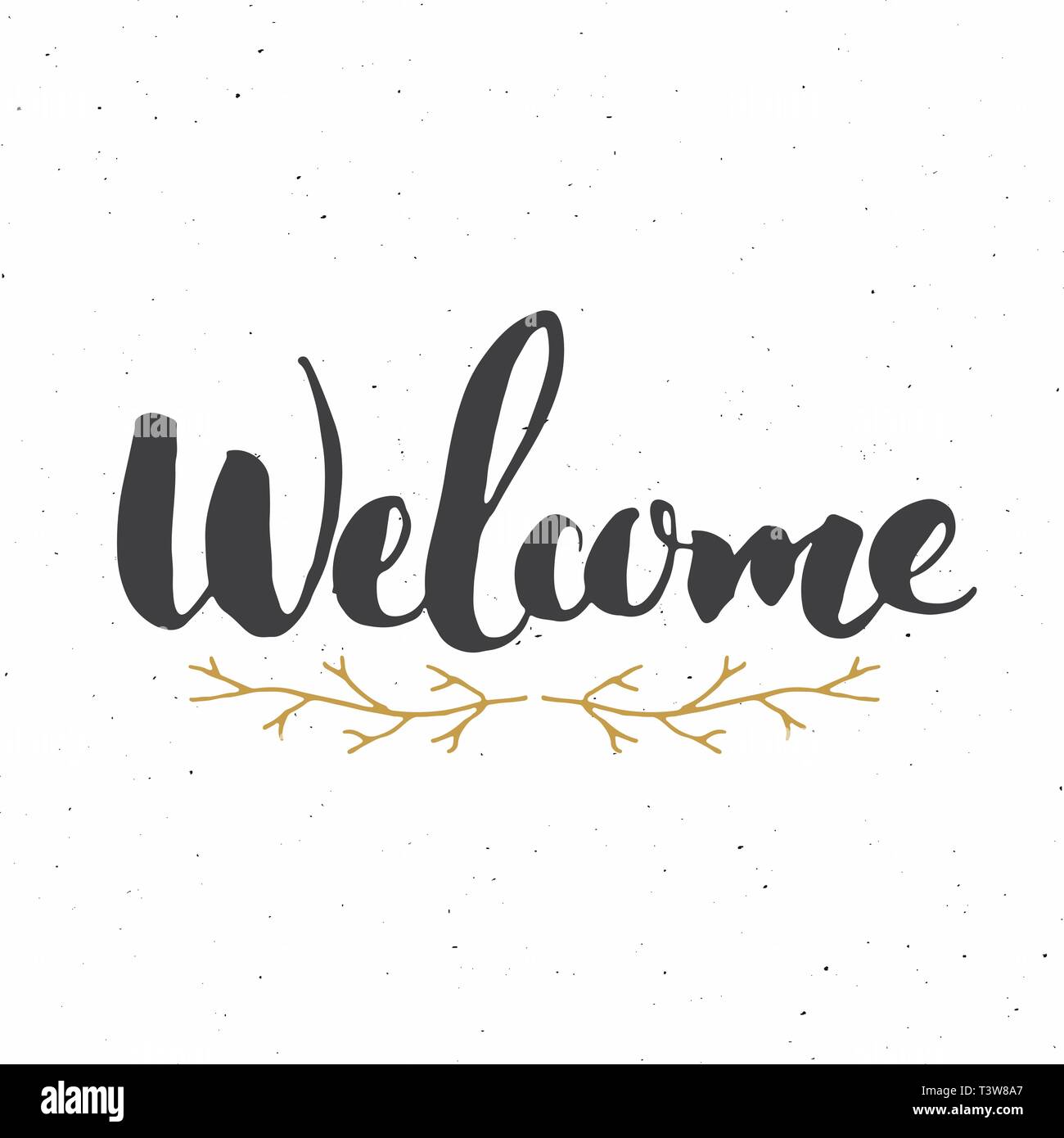 Welcome lettering handwritten sign, Hand drawn grunge calligraphic text ...