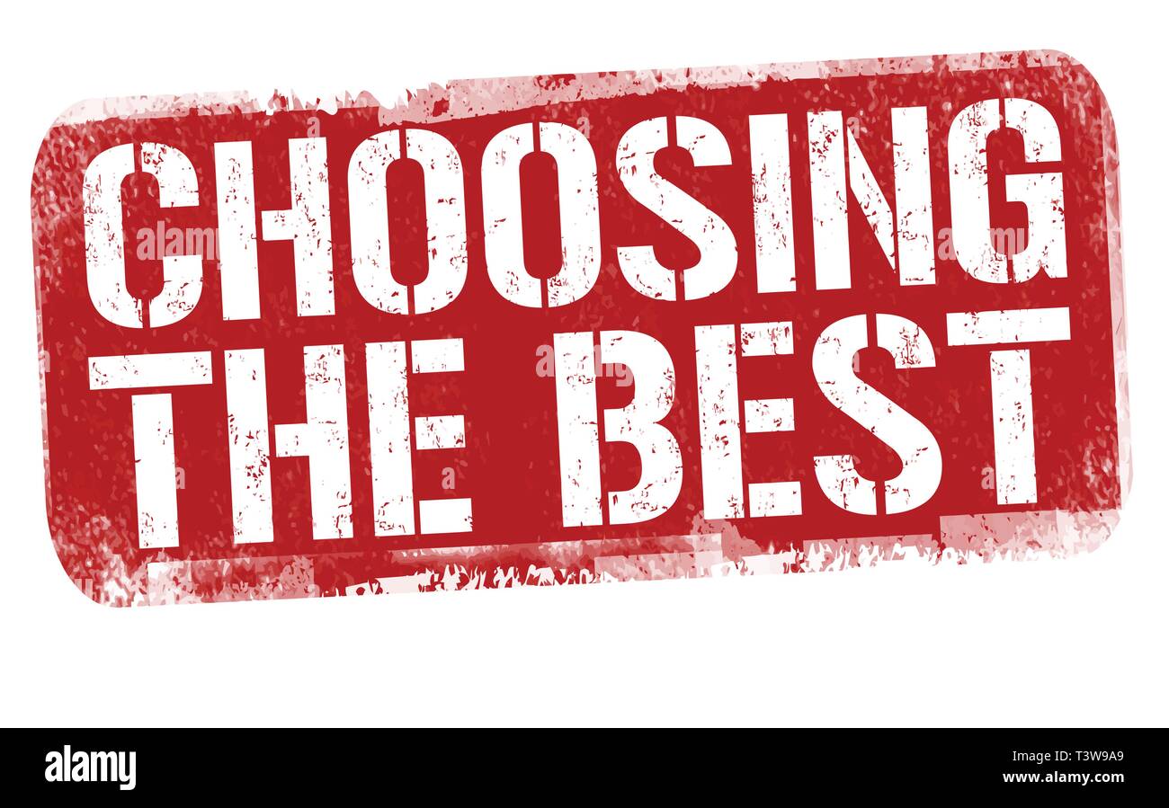 Choosing the best sign or stamp on white background, vector ...