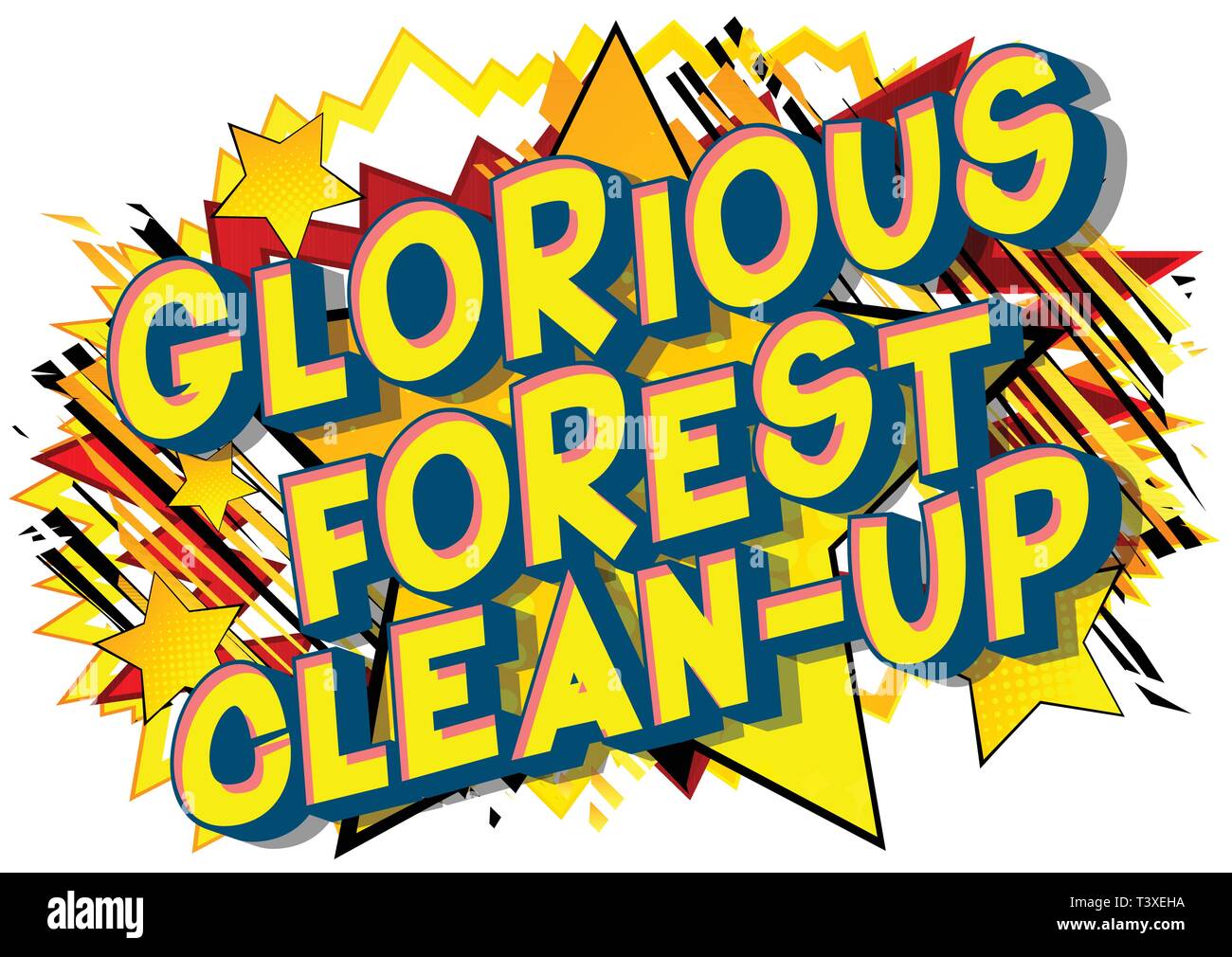 Glorious Forest Clean-up - Vector illustrated comic book style phrase ...