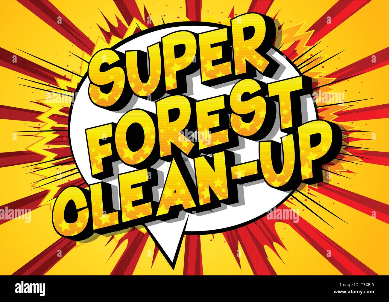 Super Forest Clean-up - Vector illustrated comic book style phrase on ...
