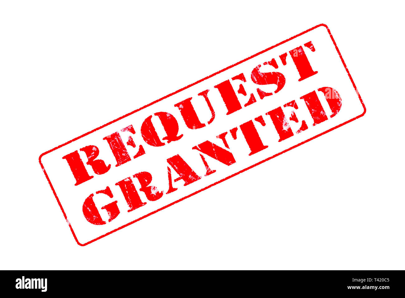 Rubber stamp concept showing a red stamp reading Request Granted Stock ...