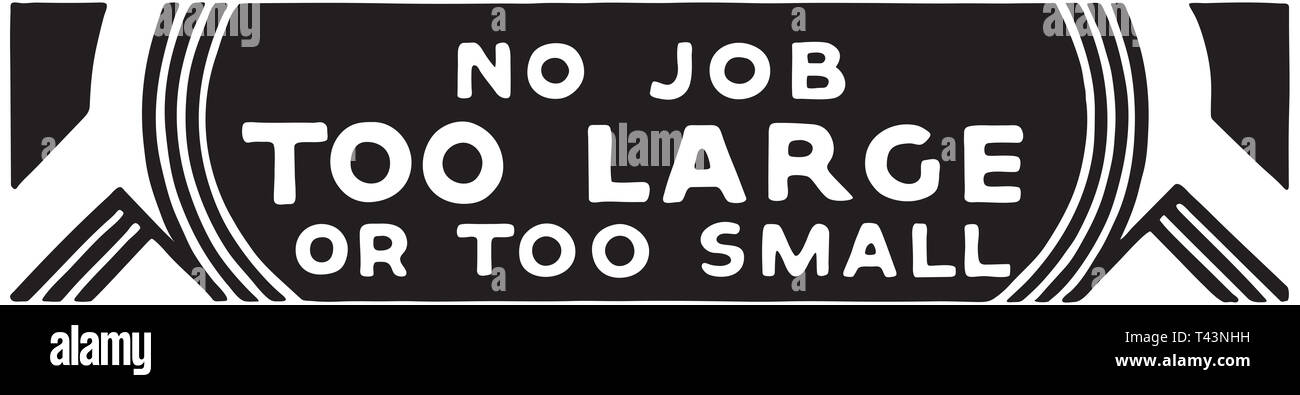 No Job Too Large Stock Photo - Alamy