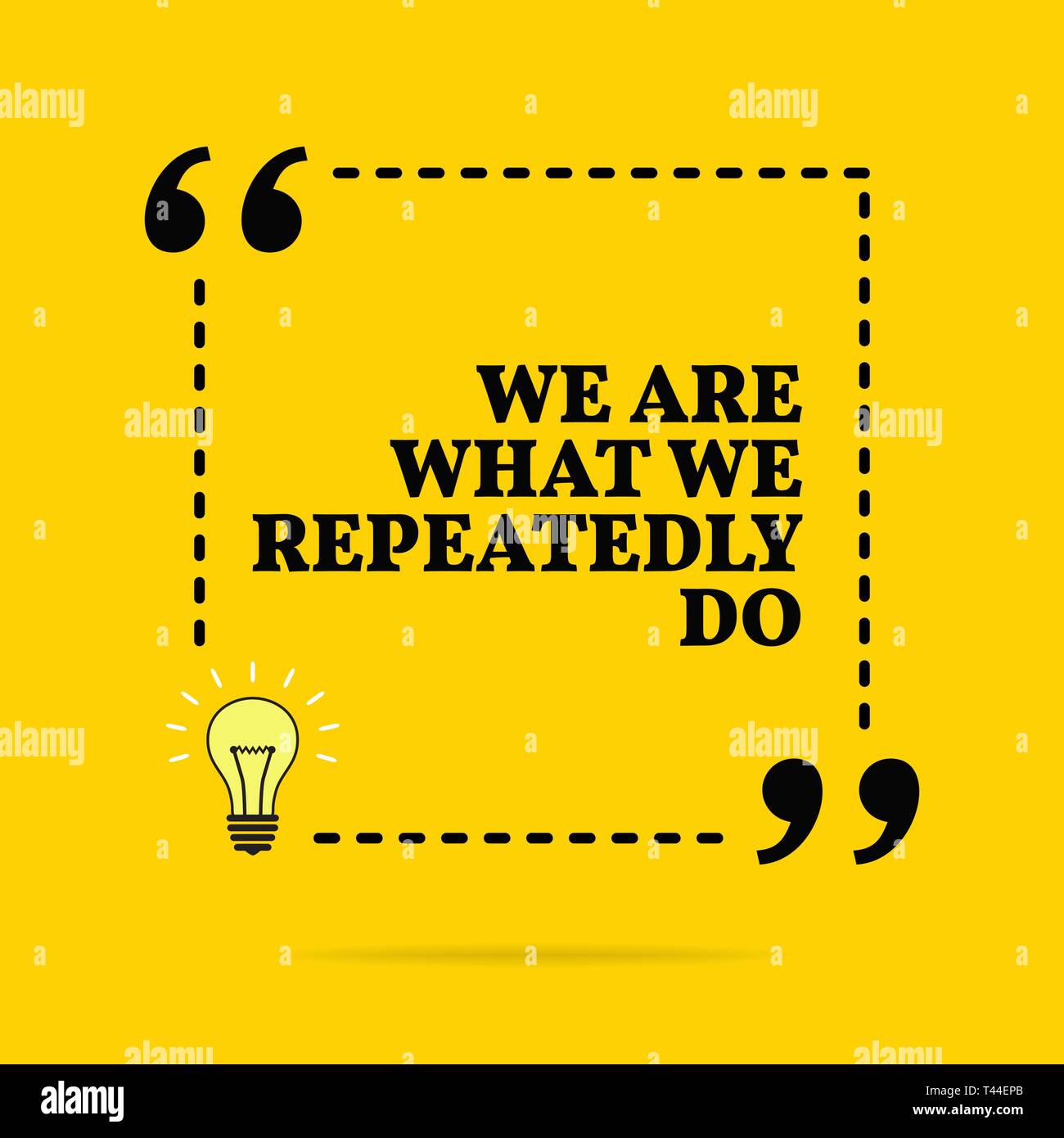We Are What We Repeatedly Do Wallpaper