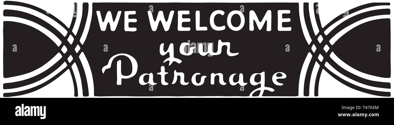 We Welcome Your Patronage 2 Stock Photo - Alamy