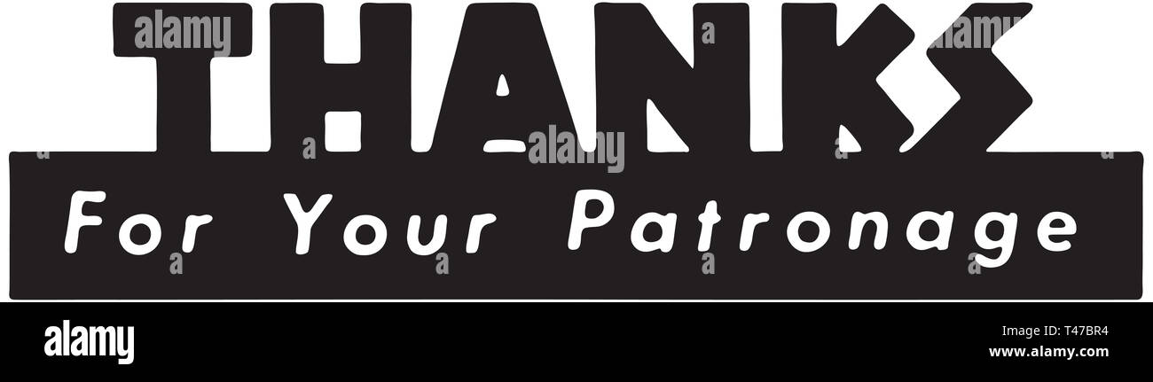 Thanks For Your Patronage Stock Photo - Alamy