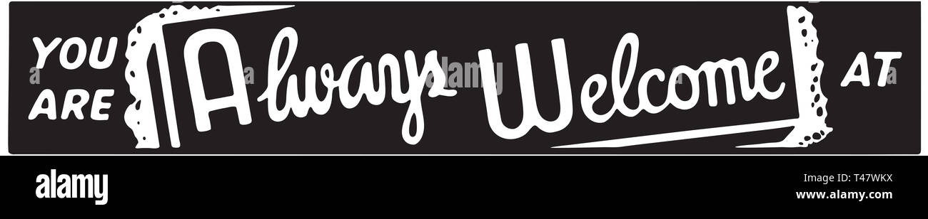 You Are Always Welcome At 3 Stock Photo - Alamy