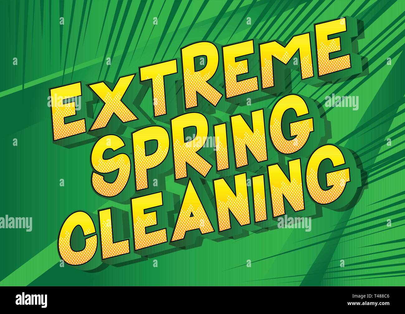 Extreme Spring Cleaning - Vector illustrated comic book style phrase on ...