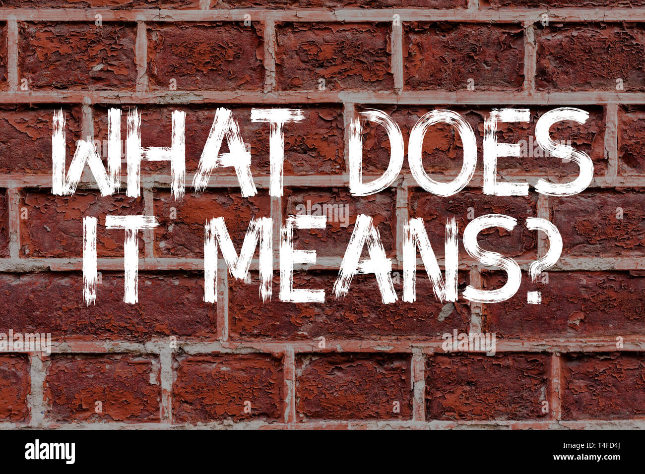 Text sign showing What Does It Means question. Business photo text ...