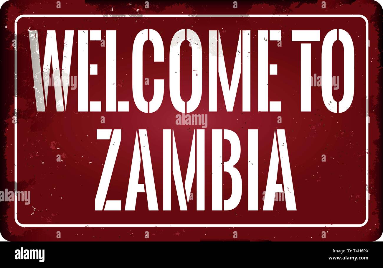 Welcome to zambia vintage rusty metal sign on a white background ...