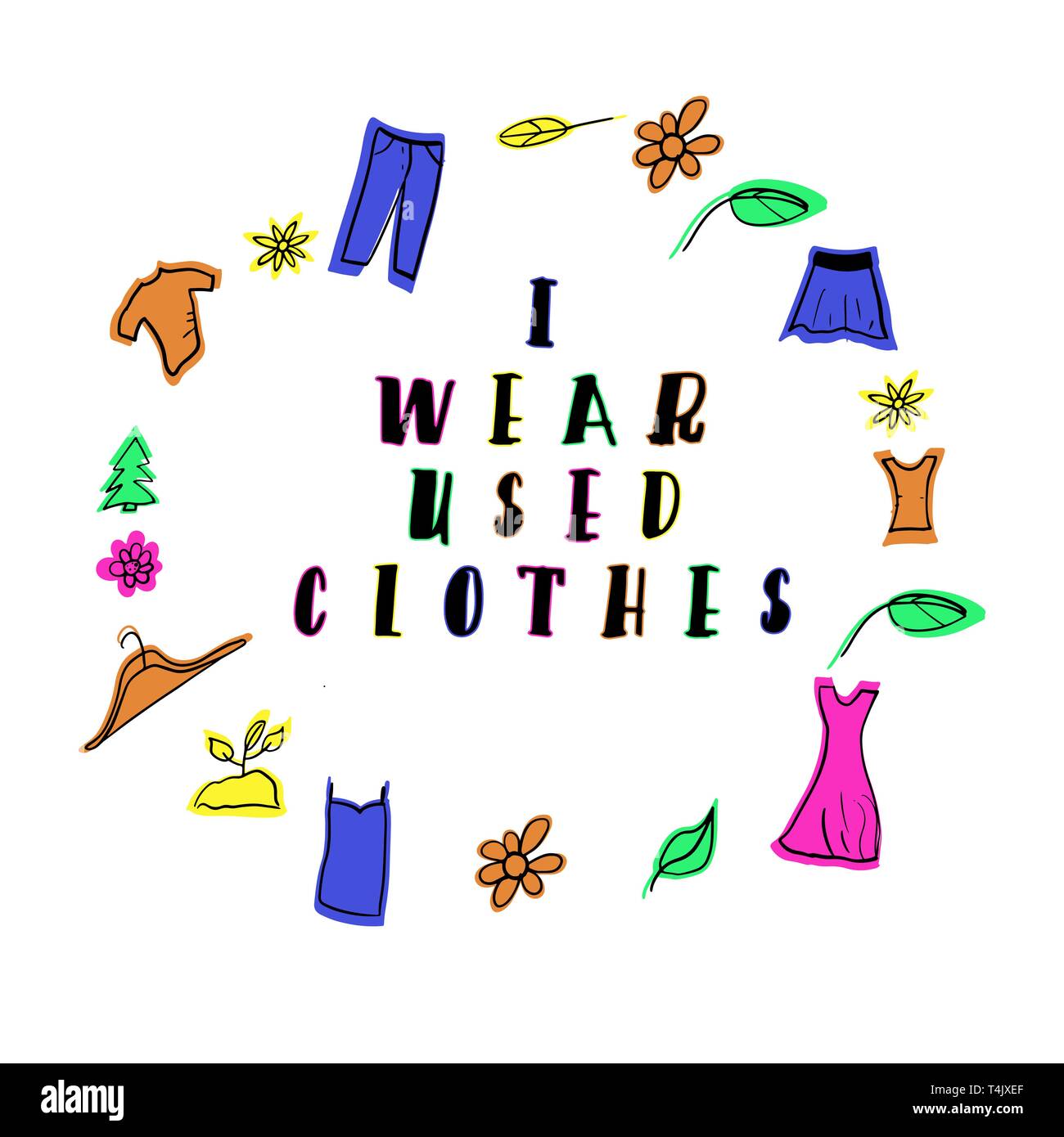 I Wear Used Clothes slogan Stock Vector Image & Art - Alamy
