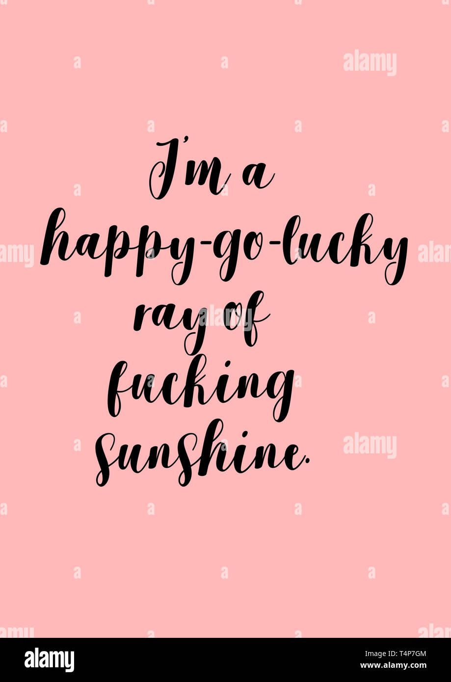 I'm a happy go ray of sunshine. Girly quote with pink background ...